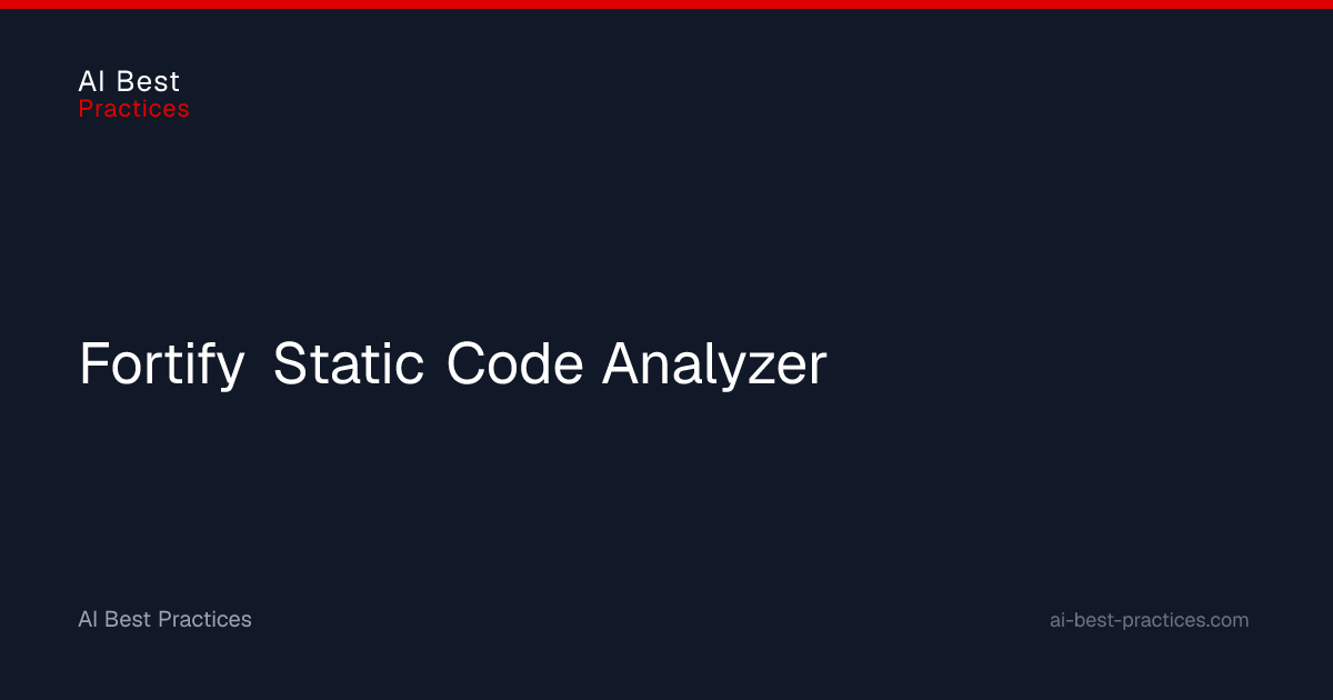 Fortify Static Code Analyzer | AI Best Practices